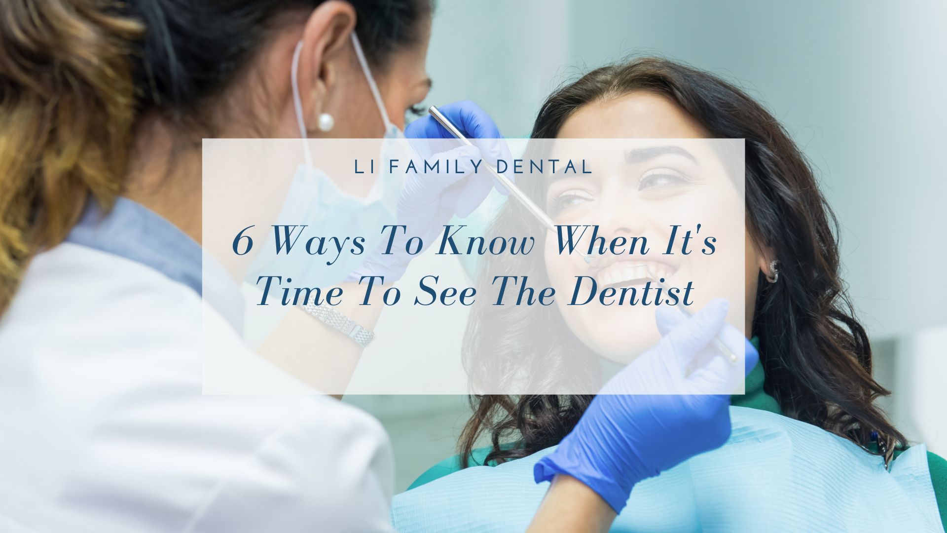 6 Ways To Know When It's Time To See The Dentist